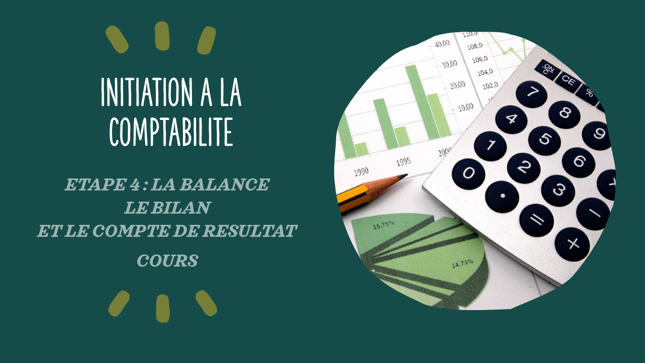 Pod - Etape 4 La Balance Le Bilan Et Le Compte De