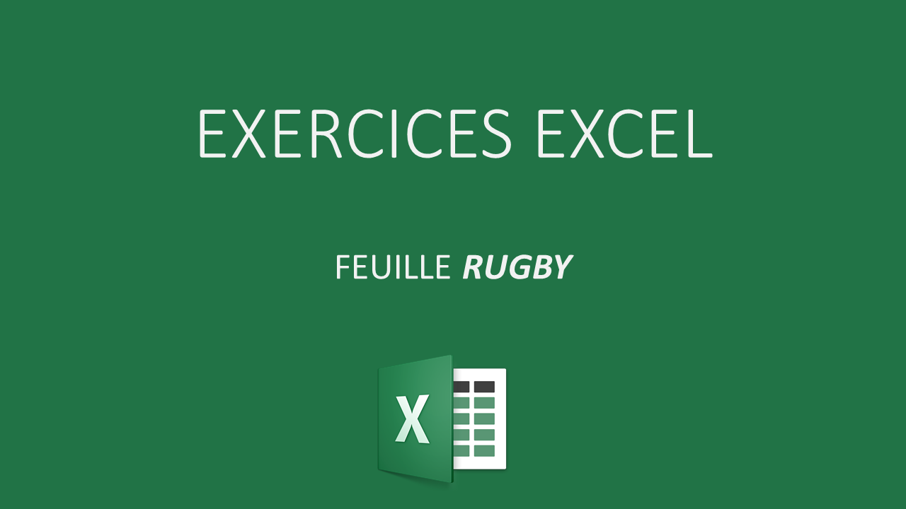 Pod - Karine_Petit - Microsoft Office - Excel Exercice Rugby